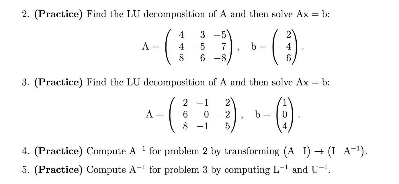 Solved 2. (Practice) Find the LU decomposition of A and then | Chegg.com