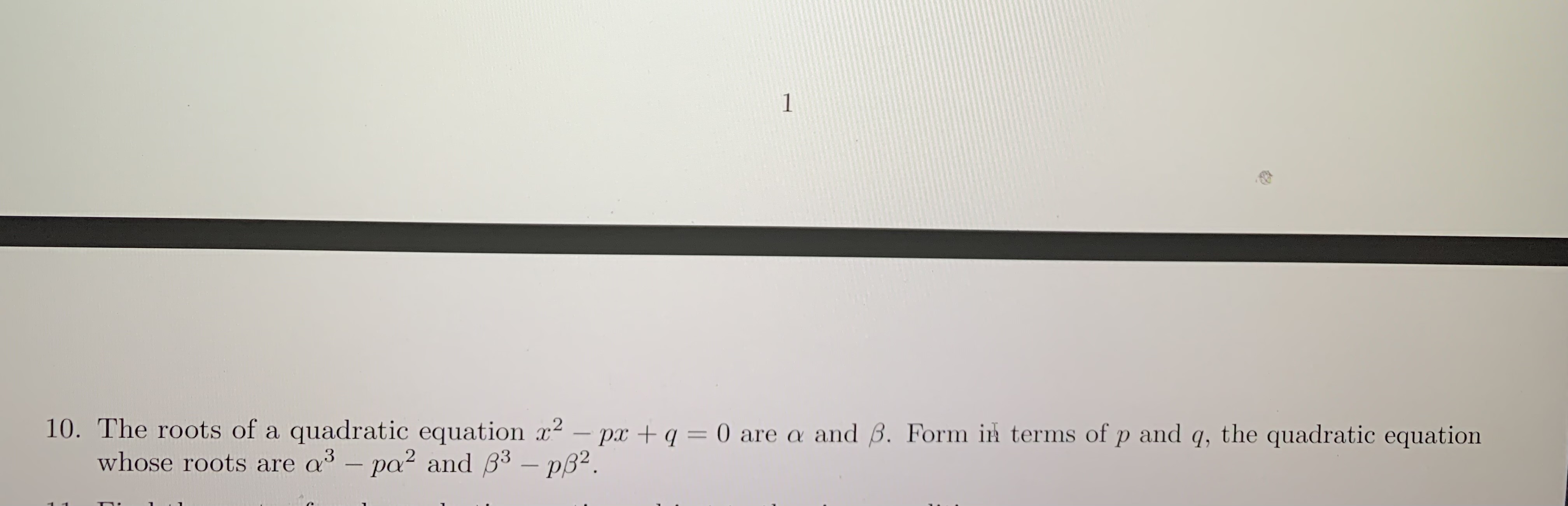 Solved 10. The roots of a quadratic equation x2−px+q=0 are α | Chegg.com