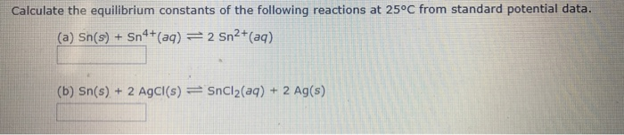 Solved Calculate the equilibrium constants of the following | Chegg.com