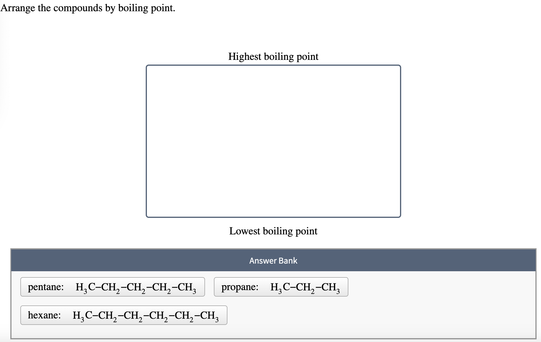 Solved Arrange the compounds by boiling point. Lowest | Chegg.com