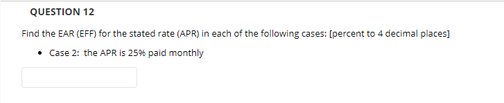 Solved QUESTION 11 Find the EAR (EFF) for the stated rate | Chegg.com