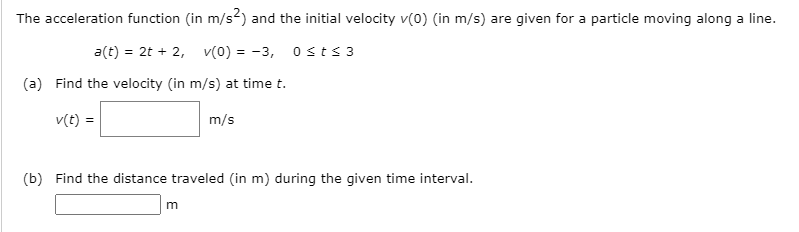 Solved The acceleration function (in m/s2 ) and the initial | Chegg.com