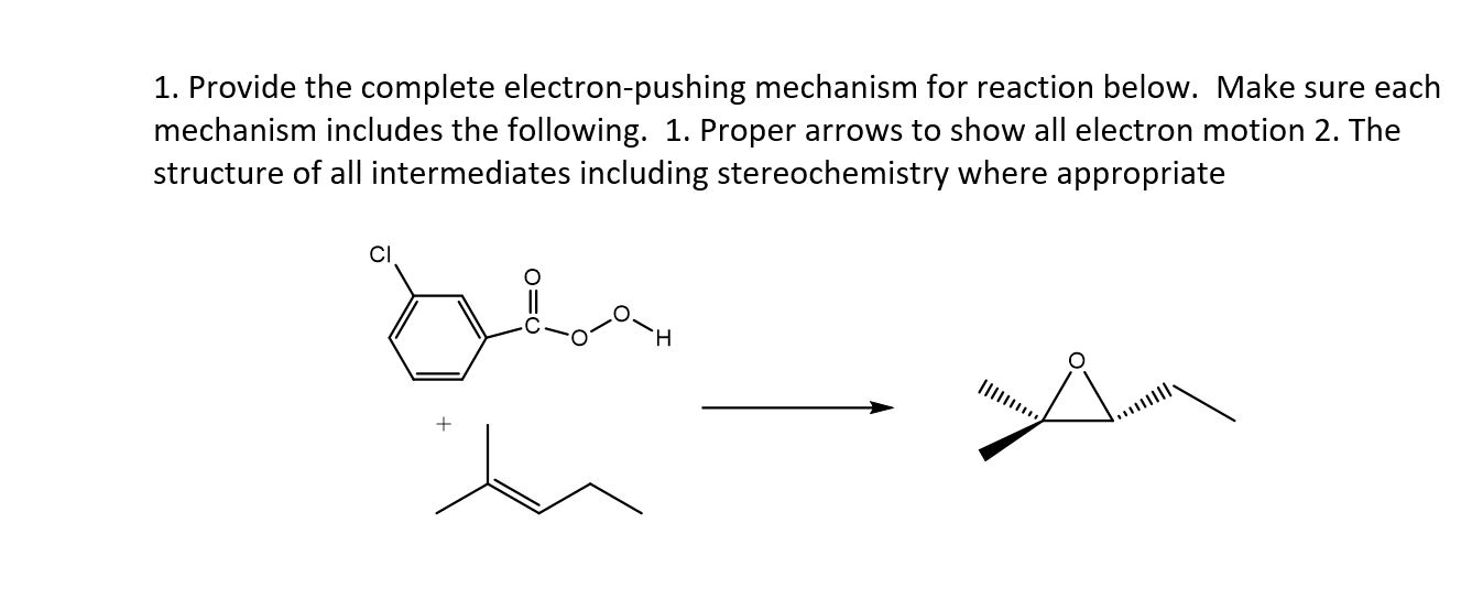 Solved 1. Provide the complete electron-pushing mechanism | Chegg.com