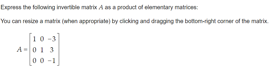 Solved A = E1E2 etc. I need to see each matrix expressed in | Chegg.com