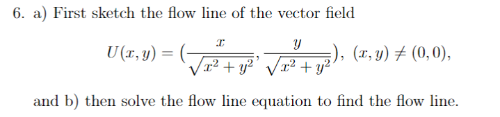Solved 6. a) First sketch the flow line of the vector field | Chegg.com