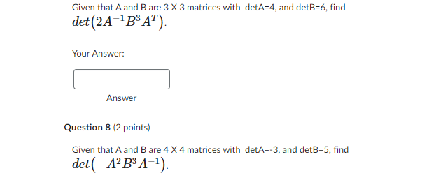 Solved Given that A and B are 3×3 matrices with detA=4, and | Chegg.com