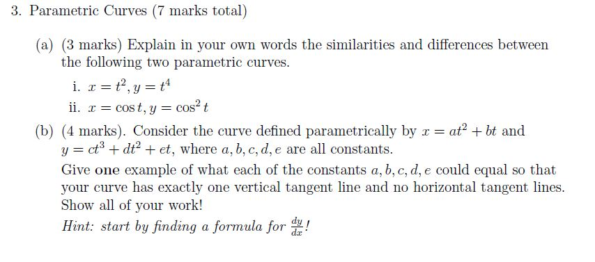 Solved 3. Parametric Curves (7 marks total) (a) (3 marks) | Chegg.com
