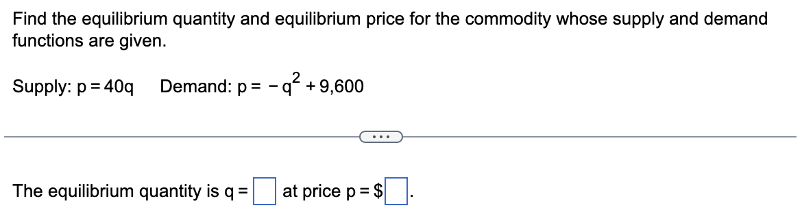 Solved Find the equilibrium quantity and equilibrium price | Chegg.com