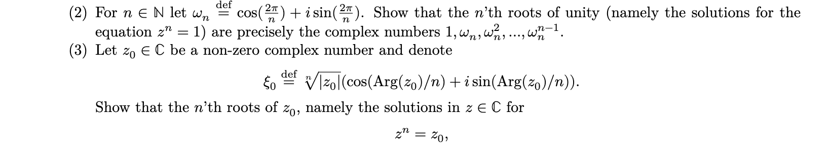 Solved (2) For n∈N let ωn= def cos(n2π)+isin(n2π). Show that | Chegg.com