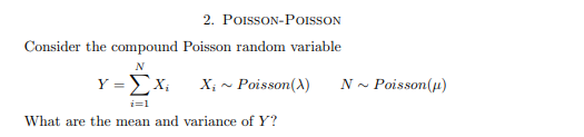 Solved 2. POISSON-POISSON Consider the compound Poisson | Chegg.com