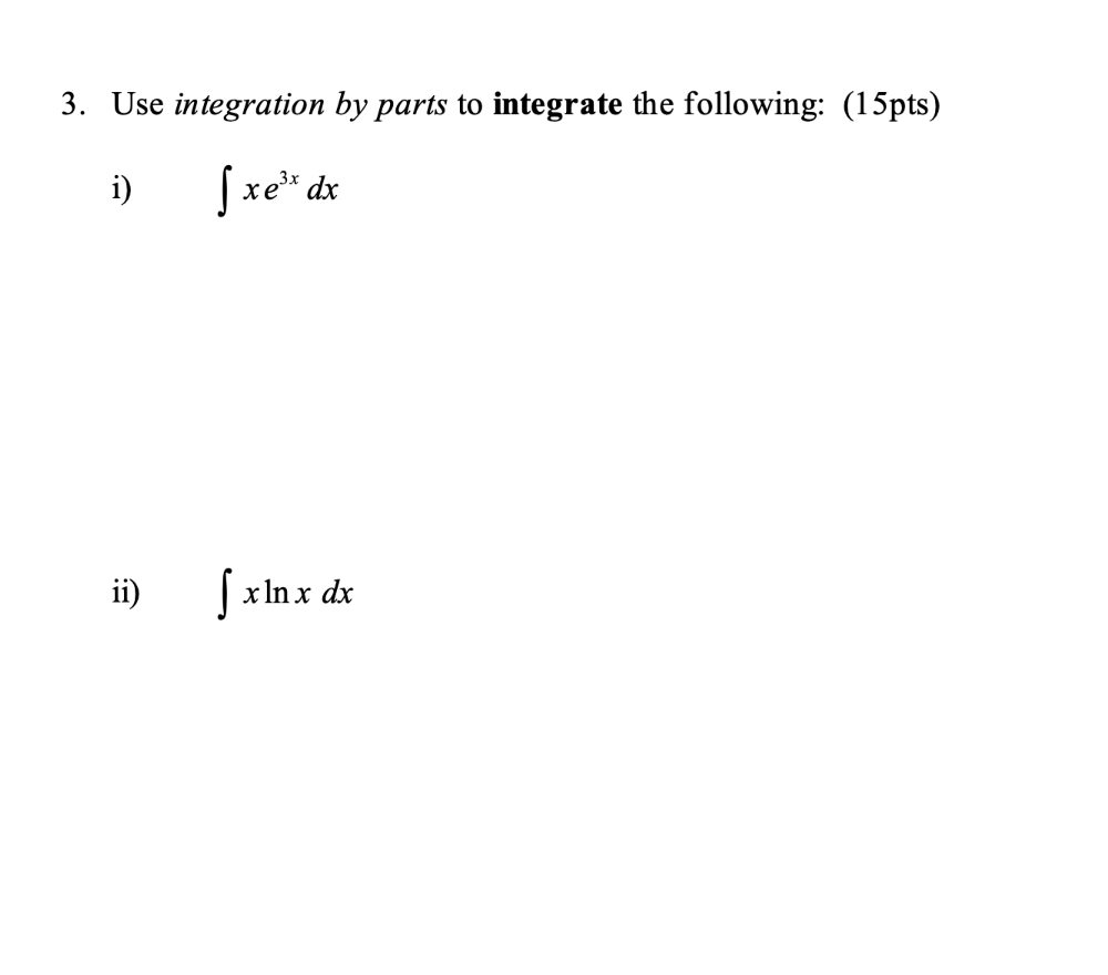 Solved 3. Use integration by parts to integrate the | Chegg.com