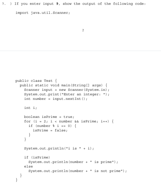 Solved 7. ) If you enter input 9, show the output of the | Chegg.com