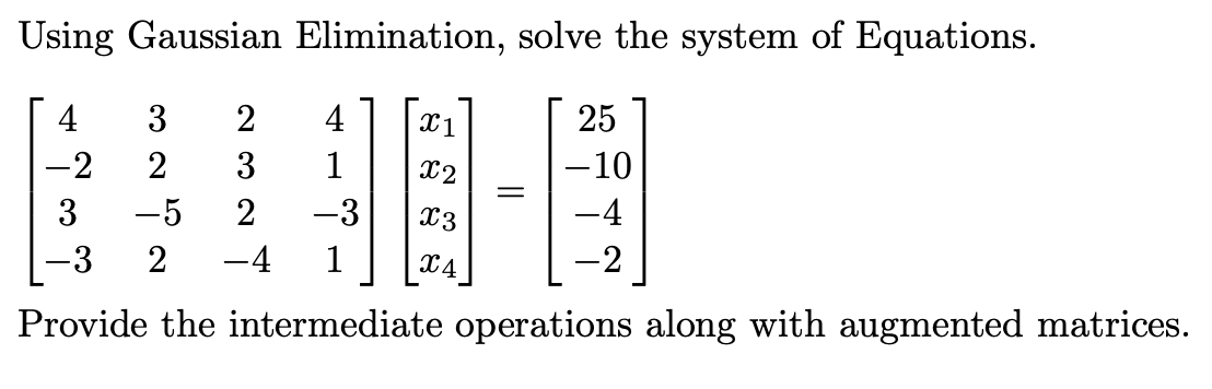 Solved Using Gaussian Elimination, solve the system of | Chegg.com