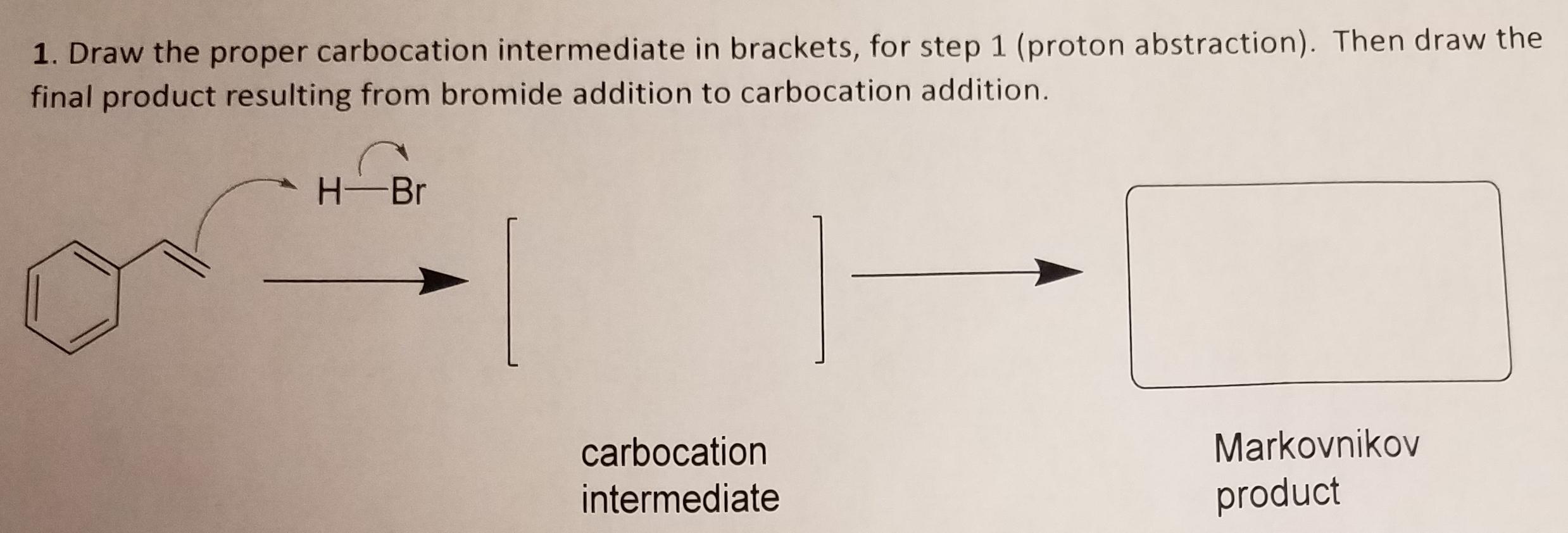 Solved 1. Draw the proper carbocation intermediate in | Chegg.com