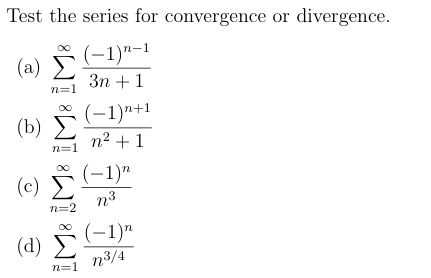 Solved Test the series for convergence or | Chegg.com