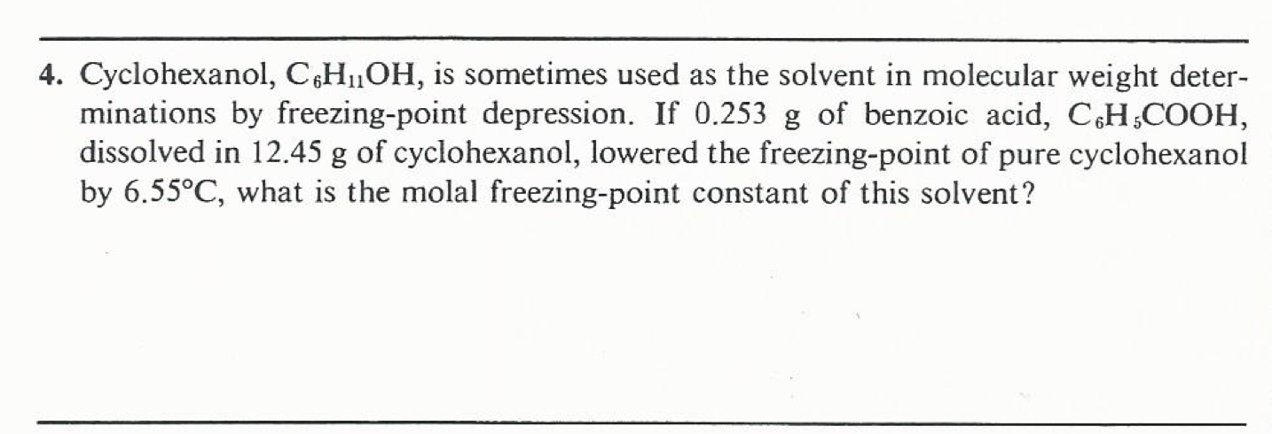Solved 4. Cyclohexanol, C6H,OH, is sometimes used as the | Chegg.com