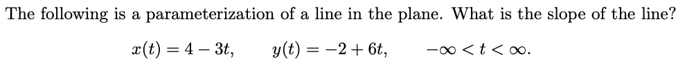 Solved The following is a parameterization of a line in the | Chegg.com