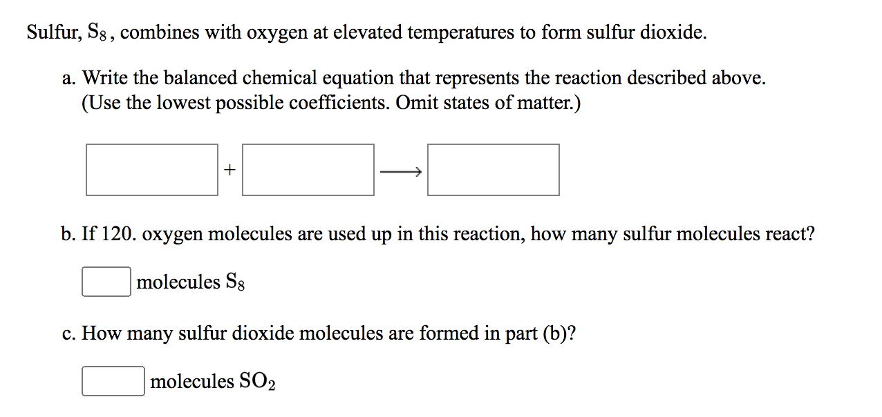 Solved Sulfur, S8, combines with oxygen at elevated | Chegg.com