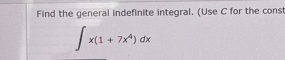 Solved Find the general indefinite integral. (Use C ﻿for the | Chegg.com