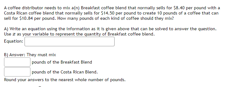 Solved A coffee distributor needs to mix a(n) Breakfast | Chegg.com