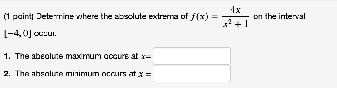 Solved (1 point) Determine where the absolute extrema of | Chegg.com