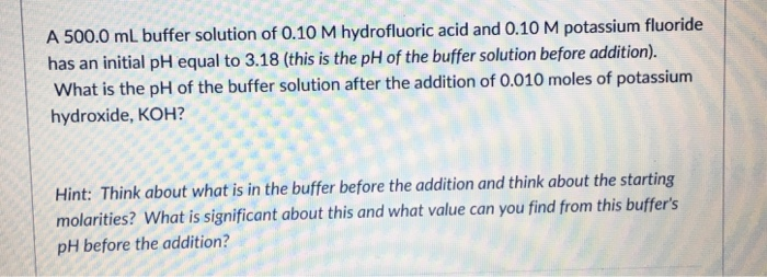 Solved A 500.0 mL buffer solution of 0.10 M hydrofluoric | Chegg.com