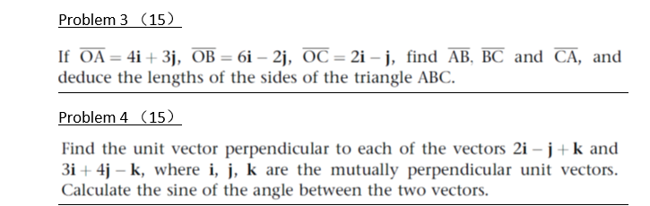 Solved Problem 3 (15) If OA = 4i + 3j, OB = 6i – 2j, OC = 2i | Chegg.com