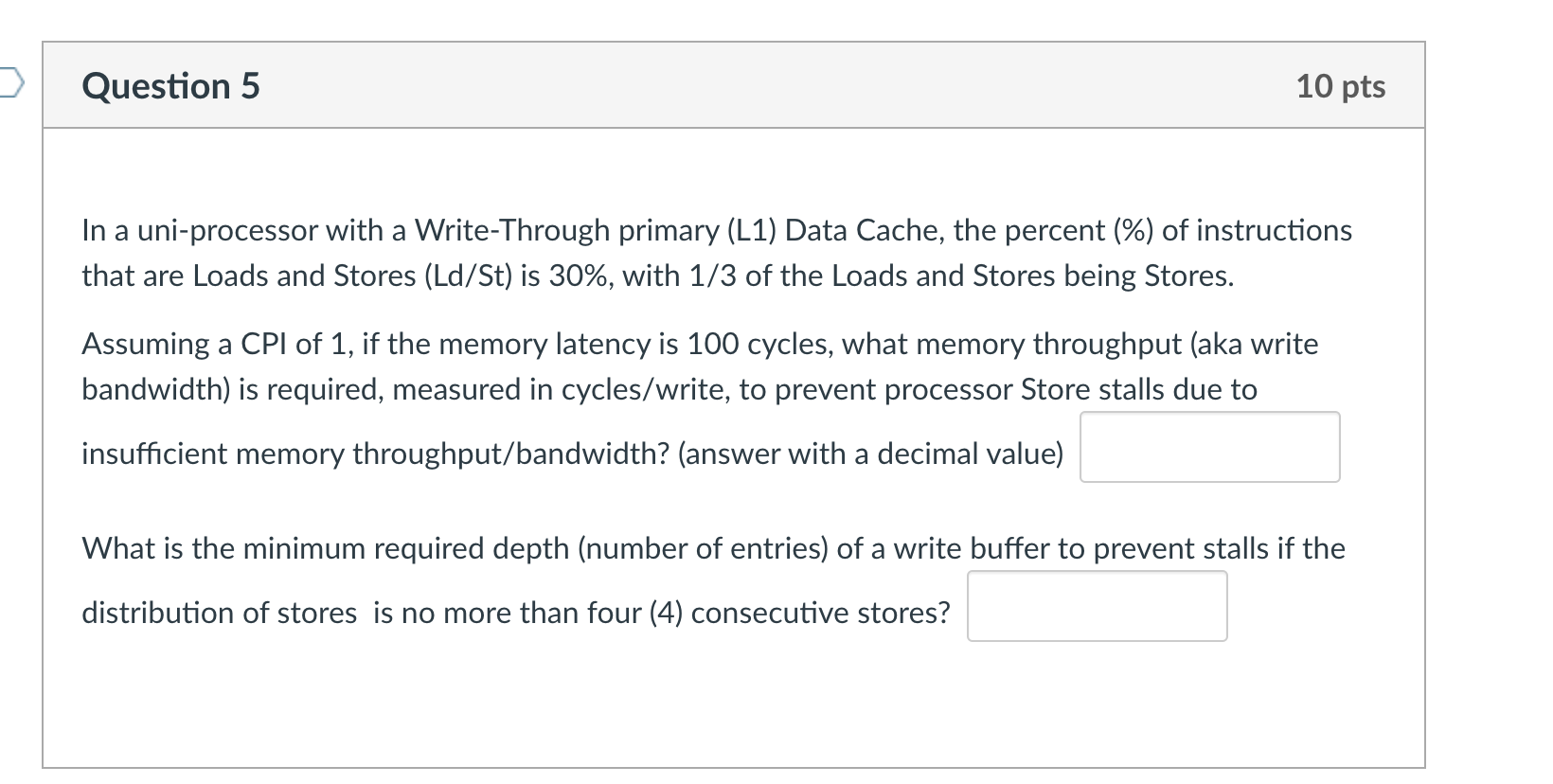 Solved Question 5 10 pts In a uni-processor with a | Chegg.com