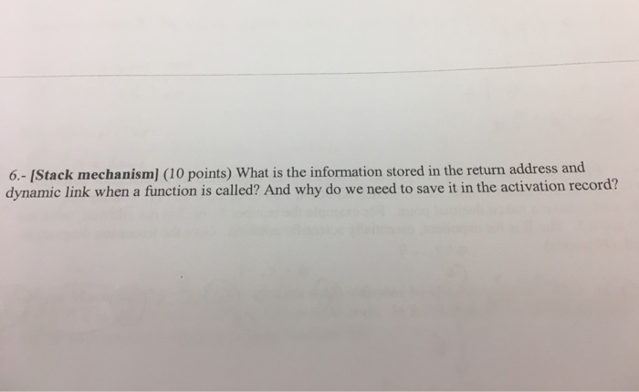 Solved 6.-[Stack mechanism] (10 points) What is the | Chegg.com
