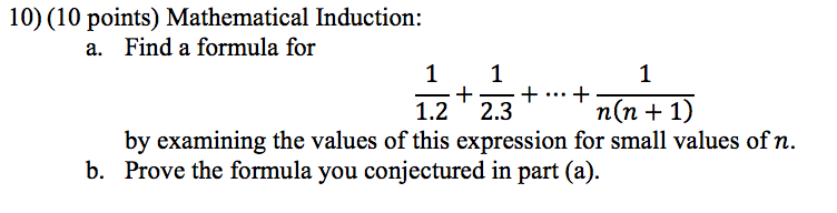 Solved 10) (10 points) Mathematical Induction: a. Find a | Chegg.com