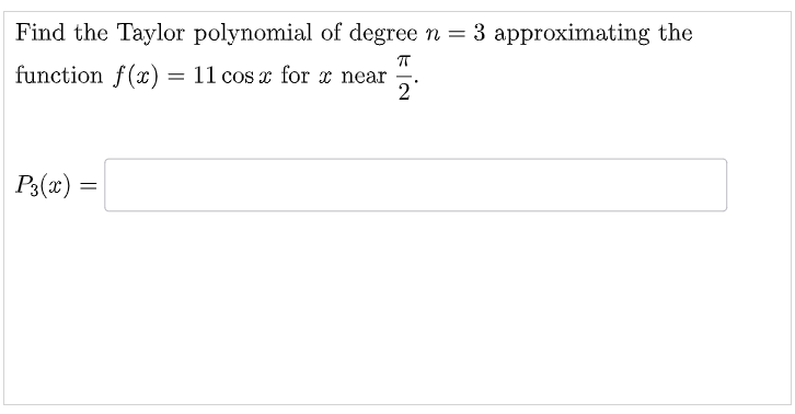 Solved Find the Taylor polynomial of degree n=3 | Chegg.com