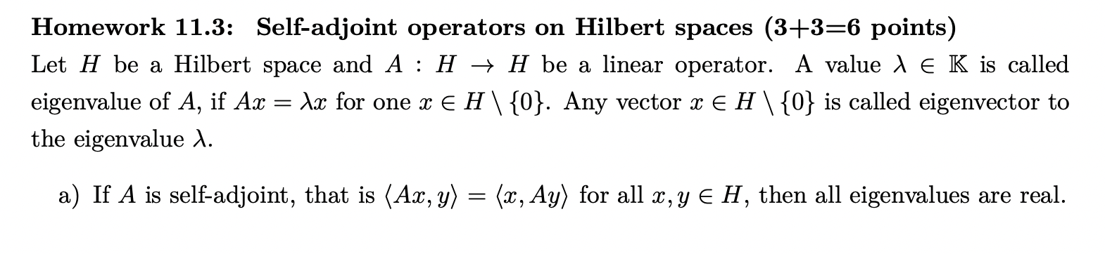Solved Homework 11.3: Self-adjoint operators on Hilbert | Chegg.com