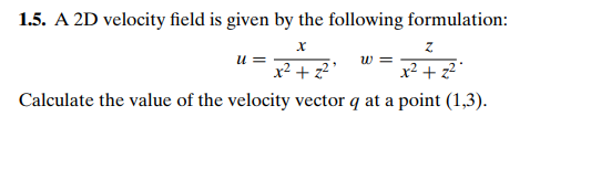 Solved 15 A 2d Velocity Field Is Given By The Following 