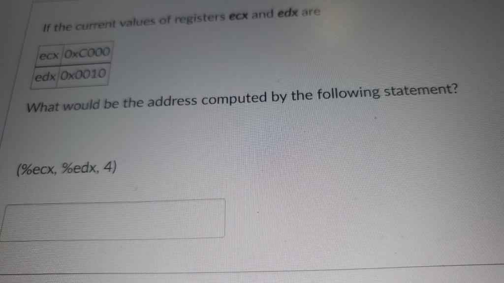 Solved If the current values of registers ecx and edx are | Chegg.com