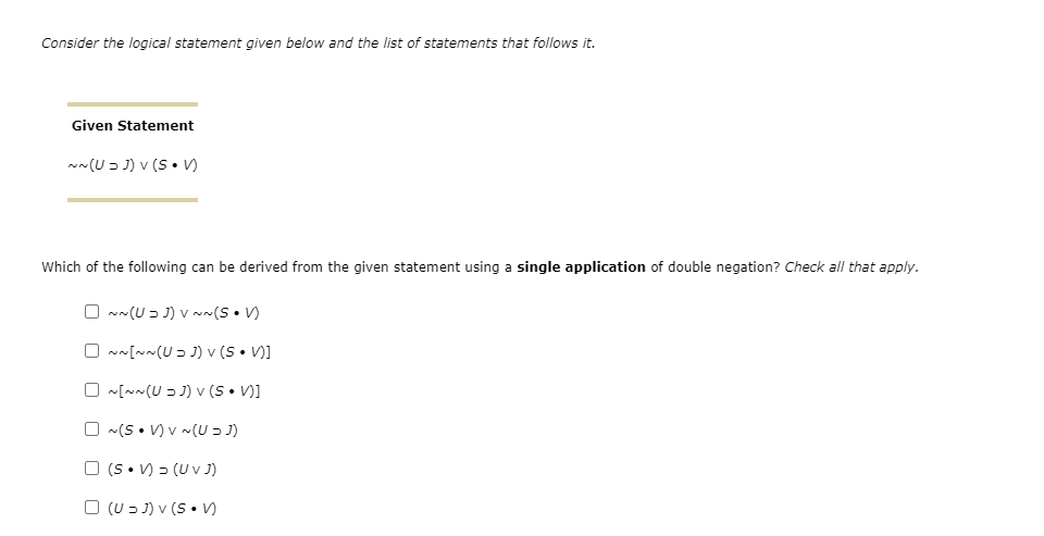 Consider the logical statement given below and the | Chegg.com