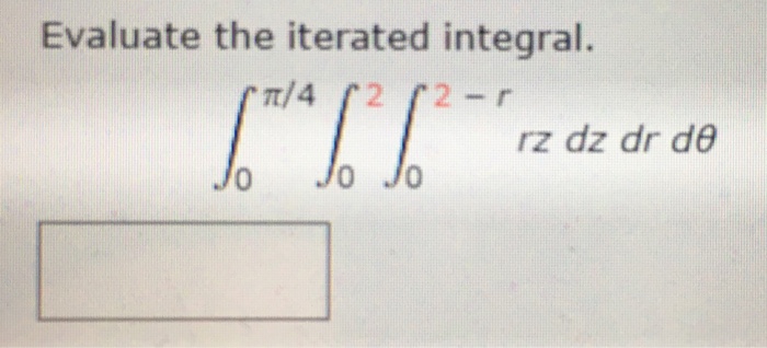 Solved Evaluate the iterated integral. integral_0^pi/4 | Chegg.com