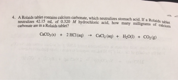 Solved 4. A Rolaids tablet contains calcium carbonate, which | Chegg.com