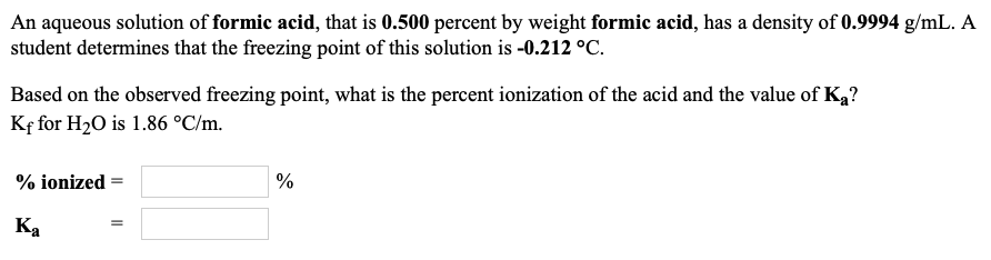 Solved An aqueous solution of formic acid, that is 0.500 | Chegg.com