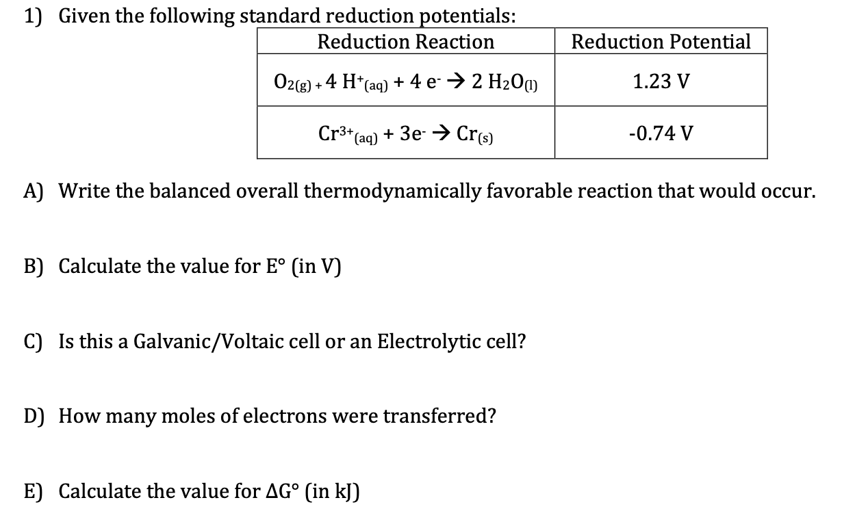 Solved 1) Given the following standard reduction potentials: | Chegg.com