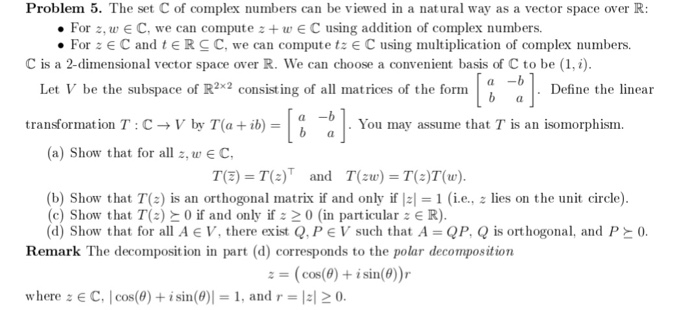 Solved Problem 5. The set C of complex numbers can be viewed | Chegg.com