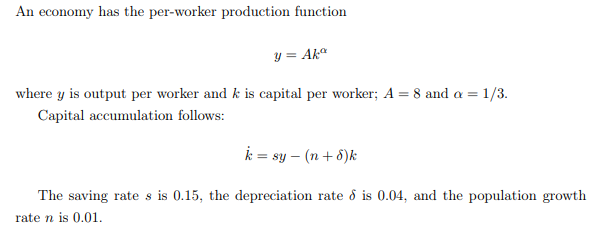 Solved An Economy Has The Per Worker Production Function