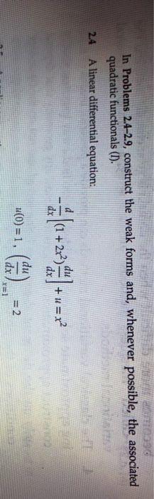 Solved In Problems 2.4-2.9, construct the weak forms and, | Chegg.com