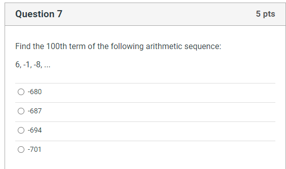Solved Question 7 5 pts Find the 100th term of the following | Chegg.com
