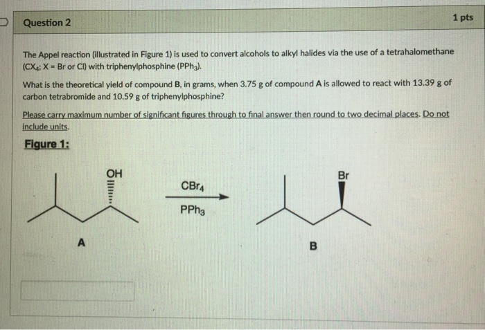 Solved 1 pts Question 2 The Appel reaction (illustrated in | Chegg.com
