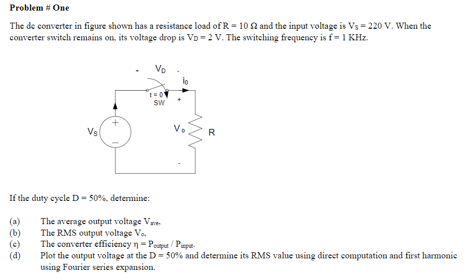 Solved Problem # One The dc converter in figure shown has a | Chegg.com