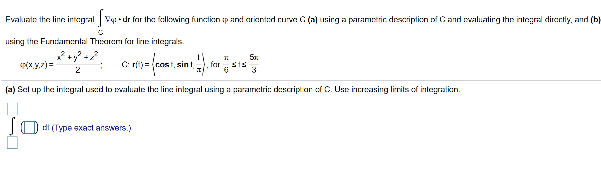 Solved Evaluate the line integral Vo• dr for the following | Chegg.com