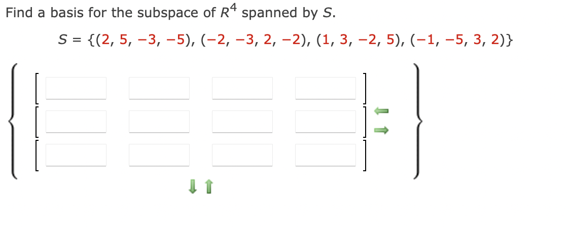 Solved Find a basis for the subspace of R4 spanned by S. | Chegg.com