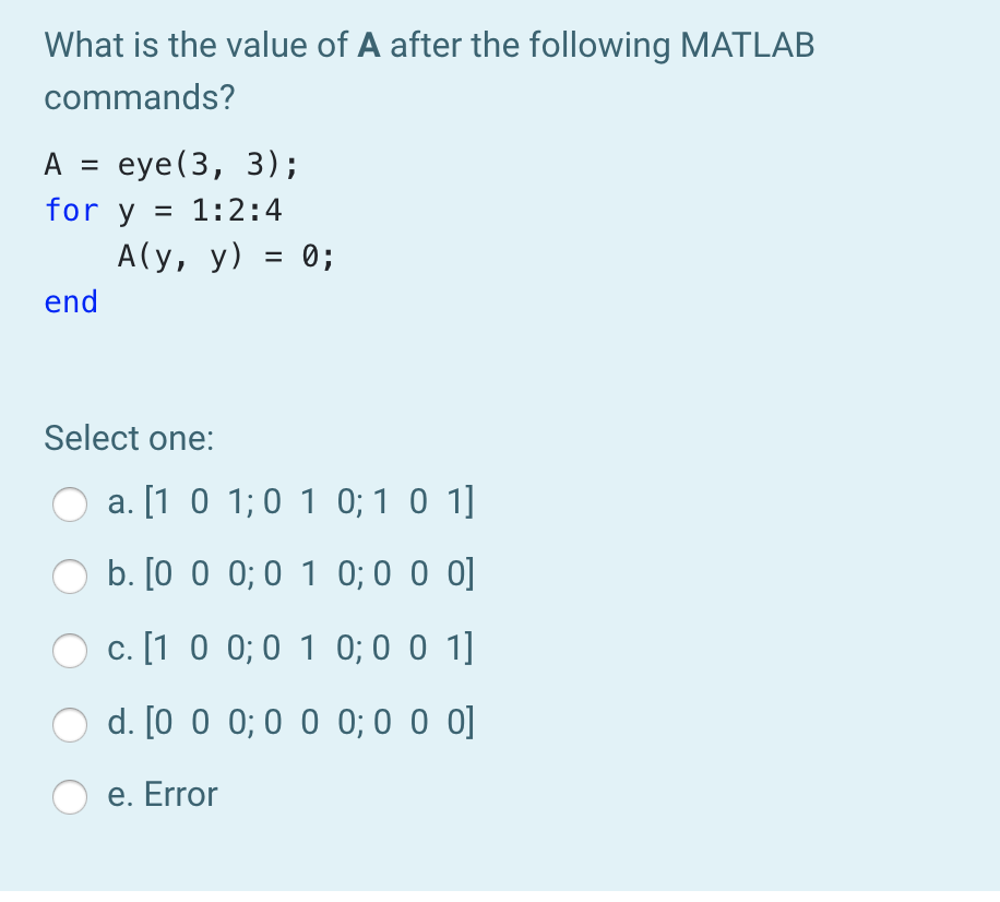 Solved What is the value of A after the following MATLAB | Chegg.com