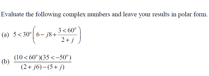Solved Evaluate the following complex numbers and leave your | Chegg.com