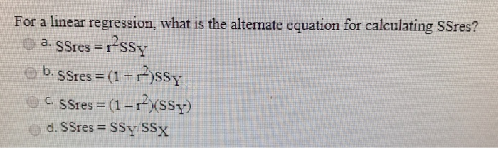 Solved For a linear regression, what is the alternate | Chegg.com